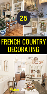 25 French Country Decorating Ideas: Timeless Elegance for Every Room in ...