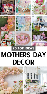 25 Mother's Day Decor Ideas to Make Mom Feel Extra Special - placeideal.com